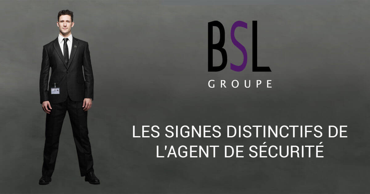 Les signes distinctifs de l'agent de sécurité